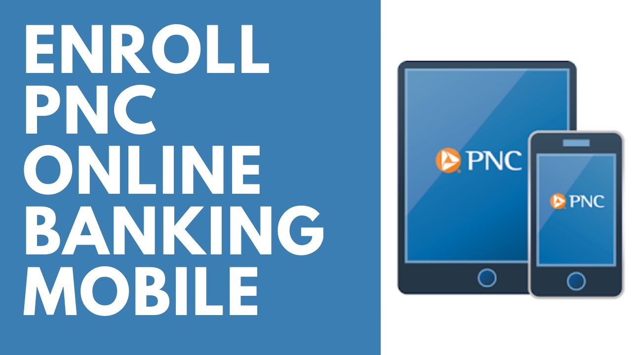 Register for PNC Online Banking Mobile App | Enroll in PNC Online ...