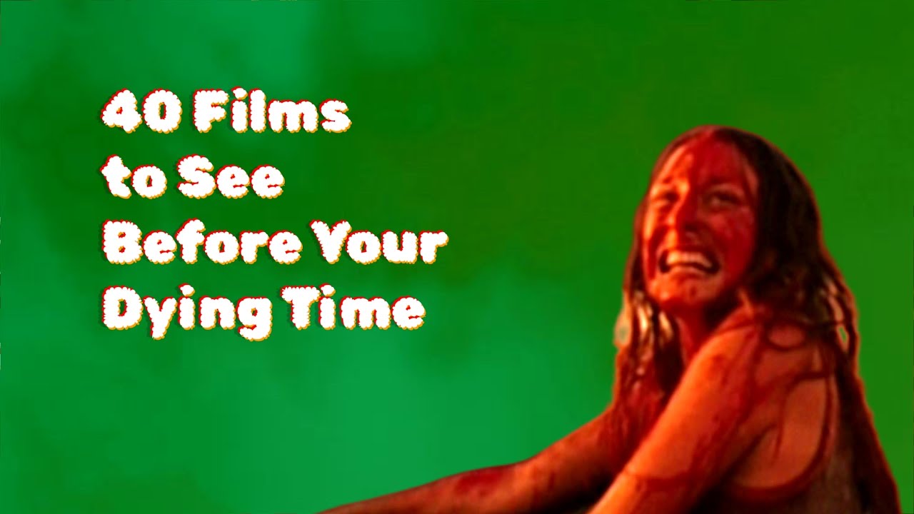 40 Films to See Before Your Dying Time - YouTube
