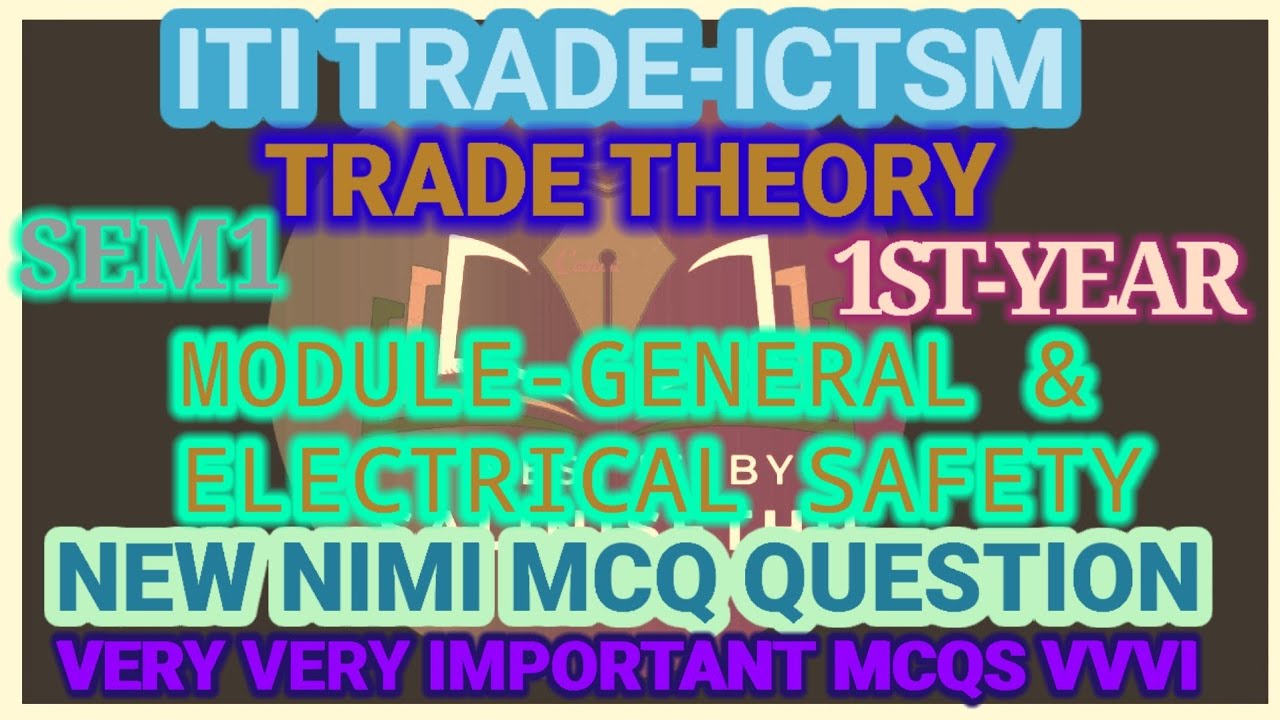 1Y-SEM1-ITI TRADE-ICTSM-TRADE-THEORY-MODULE-GENERAL & ELECTRICAL SAFETY ...