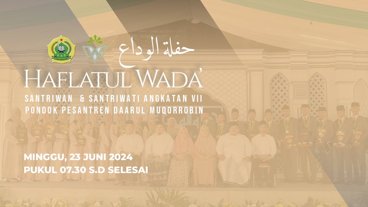 🔴 LIVE | Haflatul Wada' Angkatan 07 ( VICTORIOUS) Pondok Pesantren ...