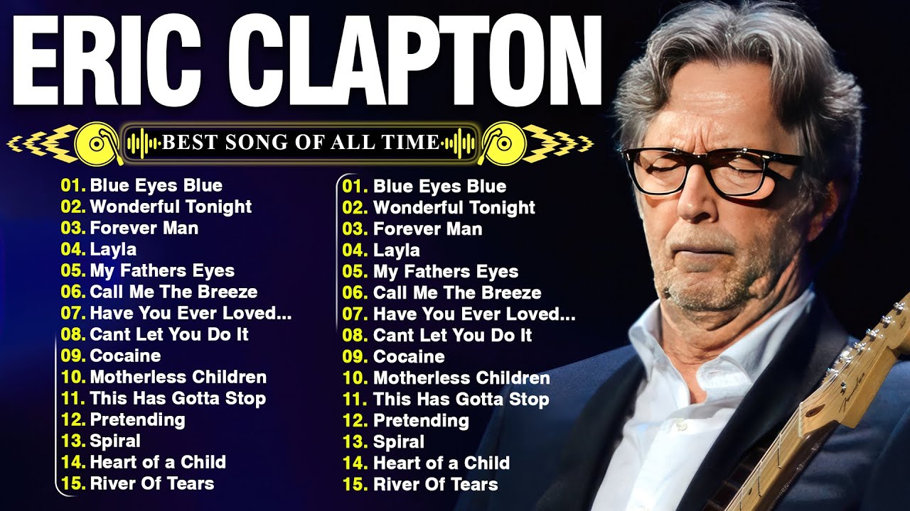 Eric Clapton Top Hits 🌟 Greatest Soft Rock Collection 🎧 Eric Clapton ...