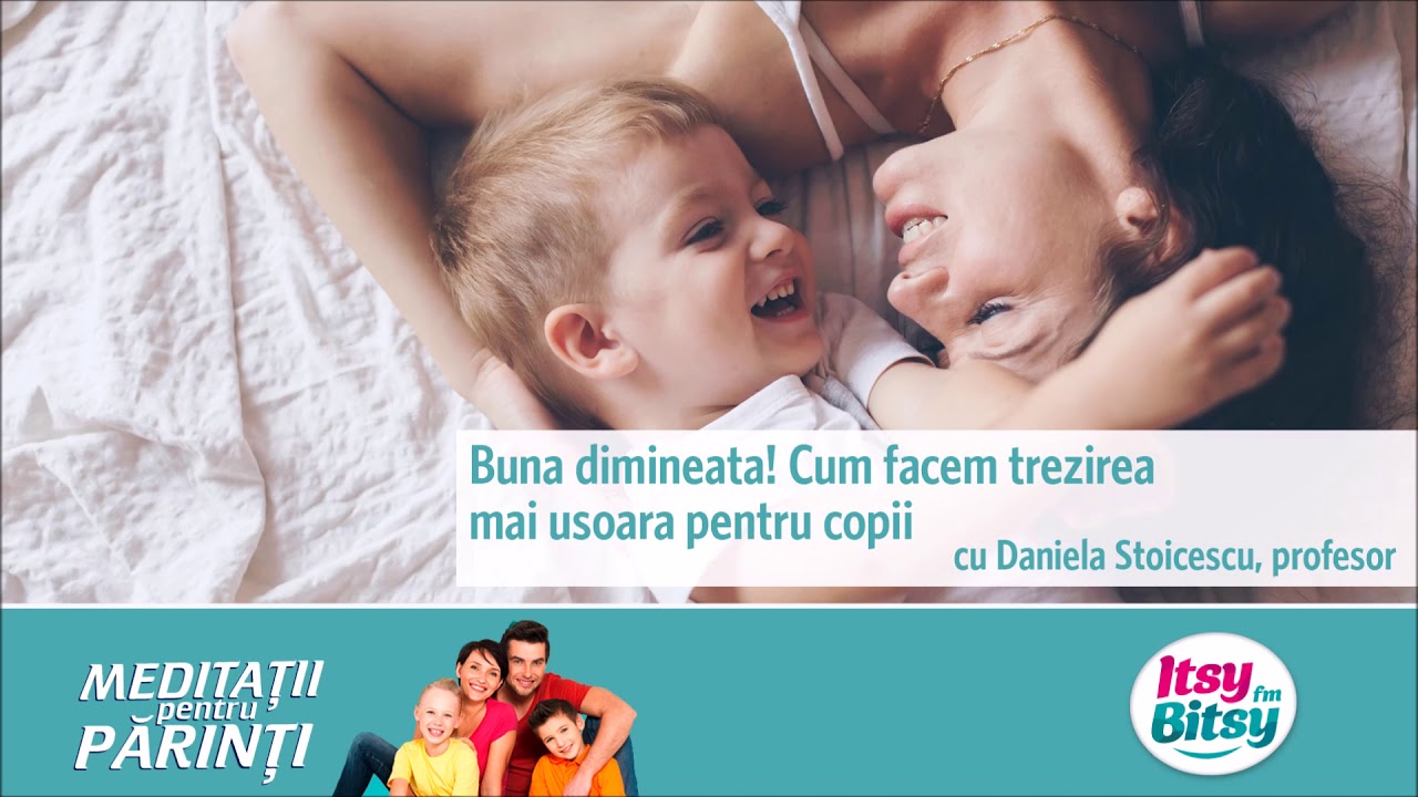 Itsy Bitsy - Buna dimineata! Cum facem trezirea mai usoara pentru copii ...