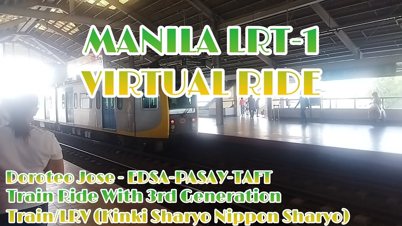[Manila LRT-1 VIRTUAL RIDE] Doroteo Jose - EDSA [Train Ride With Gen-3 ...