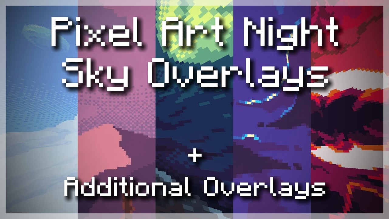 5 PIXEL ART Minecraft Nighttime Sky Overlays Release + Additional ...
