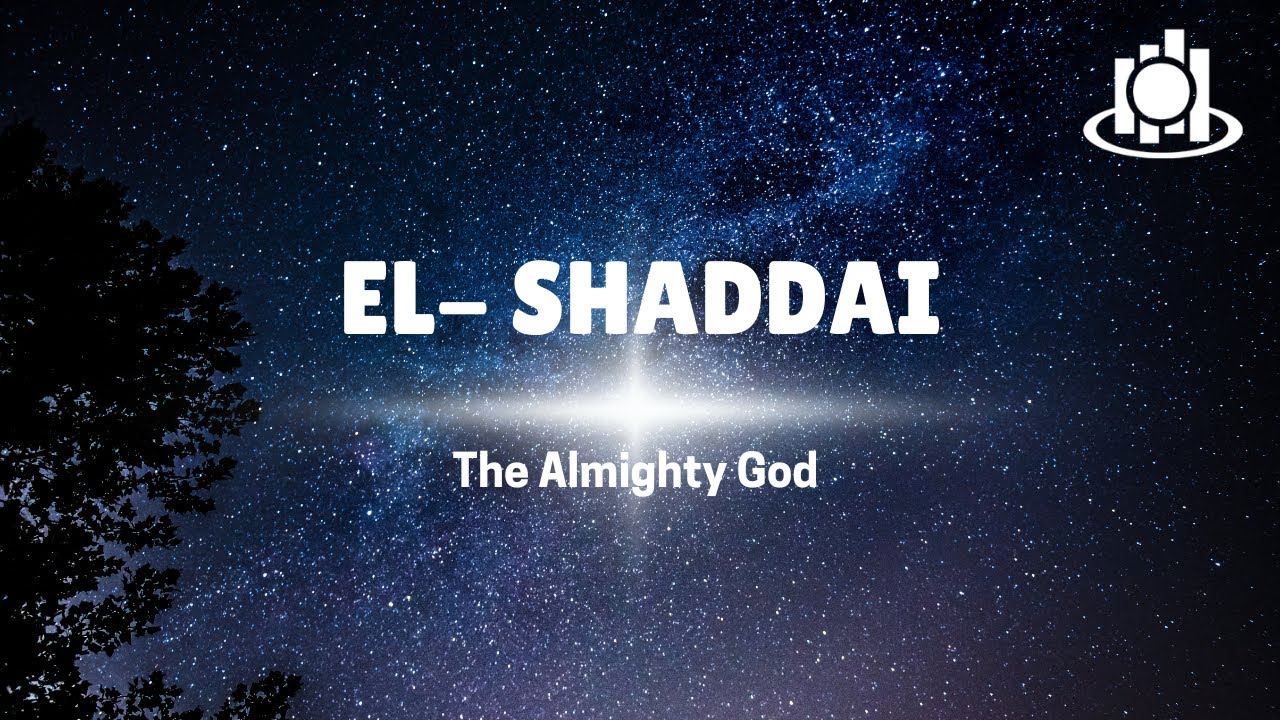 El-Shaddai. - The Almighty God - YouTube