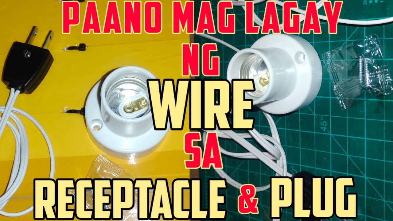 PAANO MAG KABIT NG WIRE SA PLUG AT RECEPTACLE (PART 2) | BASIC WIRING ...