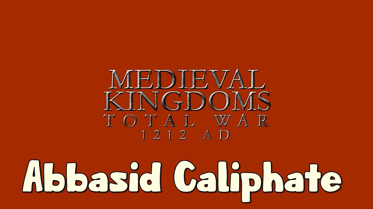 Rise of Abbasid Caliphate #16 Medieval Kingdoms 1212 AD - YouTube
