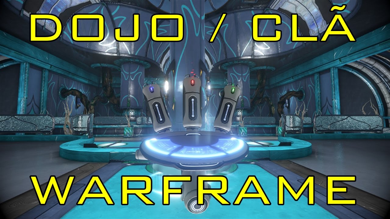 DOJO / CLÃ WARFRAME DETONADO - YouTube
