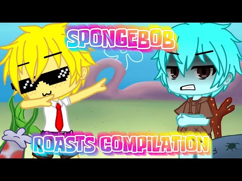 SpongeBob Roasts Compilation|| Gacha club
