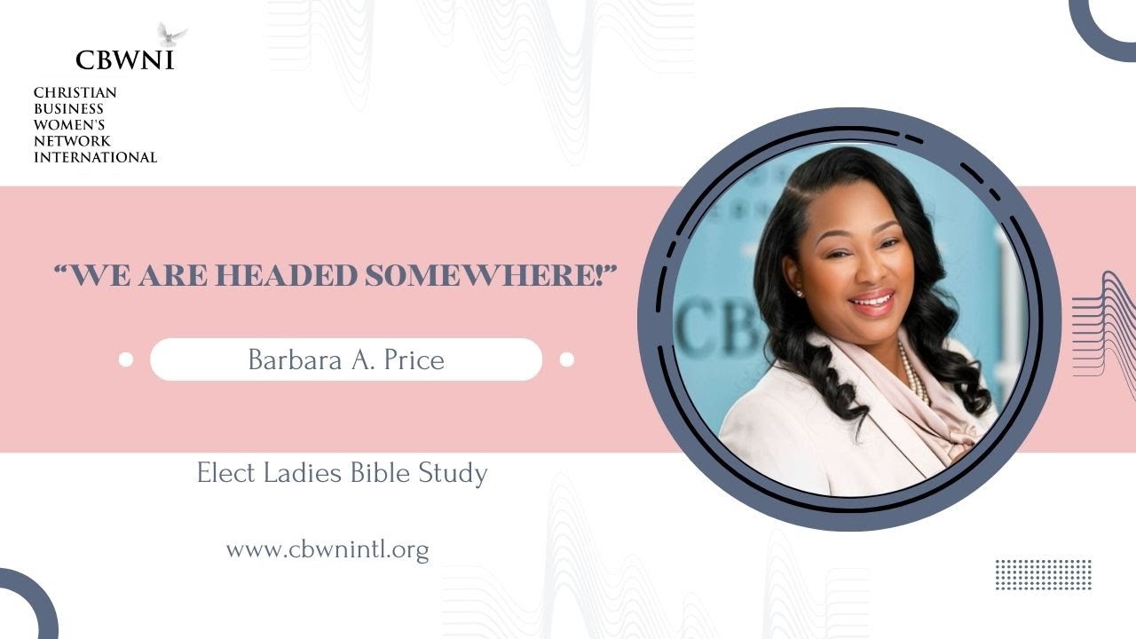 Elect Ladies Bible Study We are headed somewhere! - YouTube