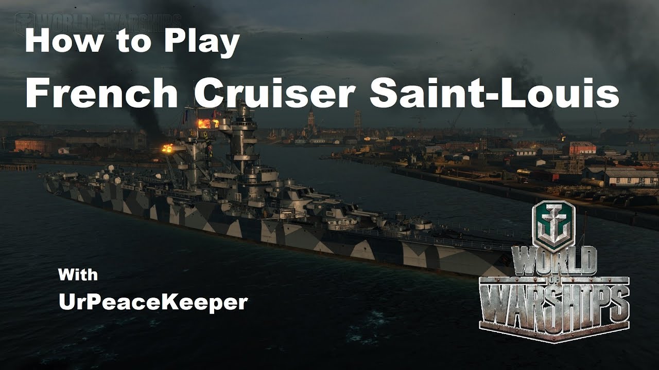 How To Play French Cruiser Saint-Louis In World Of Warships - YouTube