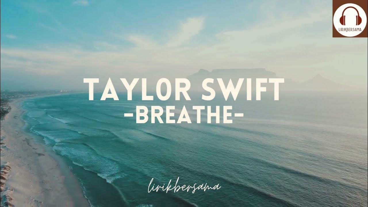 Taylor Swift - Breathe - [Official Music Lyric] - YouTube