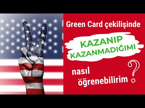 Green Card çekilişinde kazanıp kazanmadığınızı nasıl öğrenirsiniz?