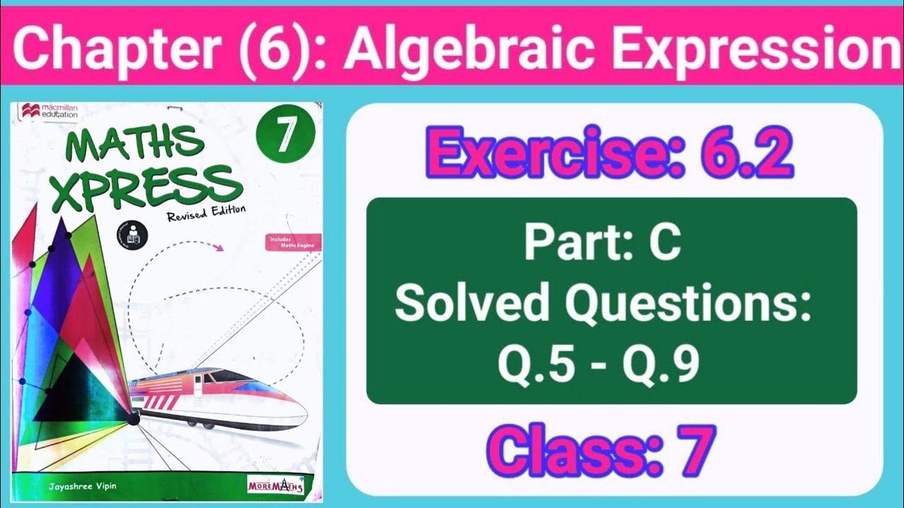 Algebraic Expression || Chapter 6 Exercise 6.2 || Maths Xpress || Part ...