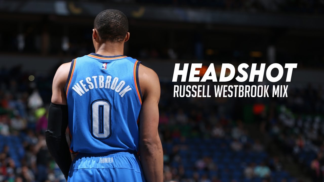 Russell Westbrook Mix | Headshot | Clean - YouTube