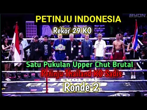 PETINJU INDONESIA🥊SUPER KERAS PUKULAN UPPER CHUTNYA‼️PETINJU THAILAND KO BRUTAL RONDE 2