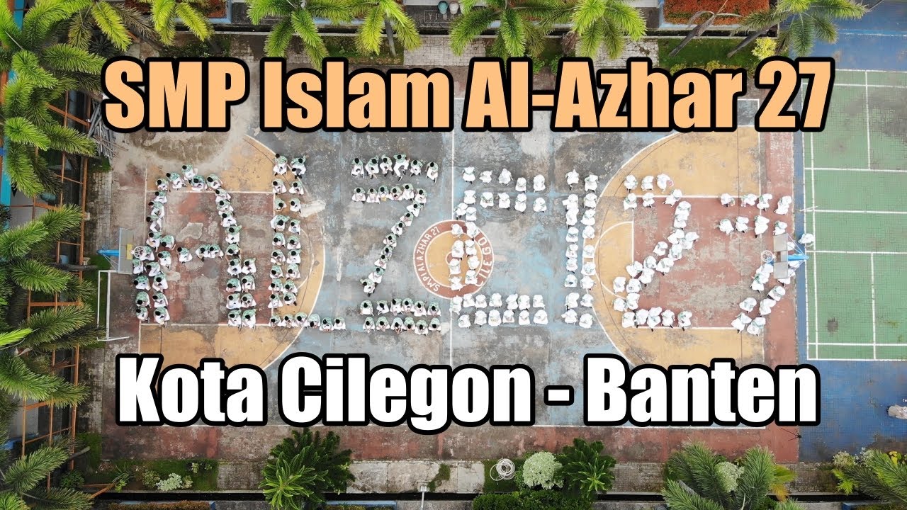 SMP Islam Al Azhar 27 Cilegon | Footage DJI Mavic Air - YouTube
