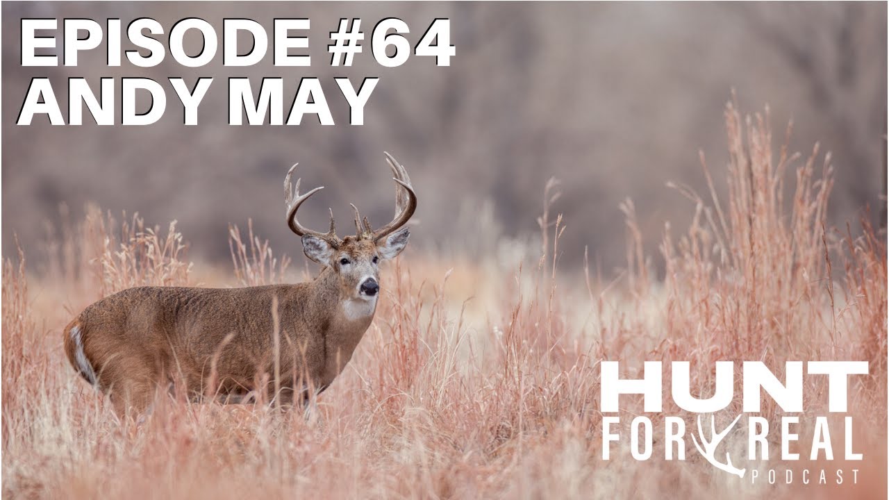 Podcast Short Ep 64:Andy May- Why Wasting Time In The Whitetail Woods ...