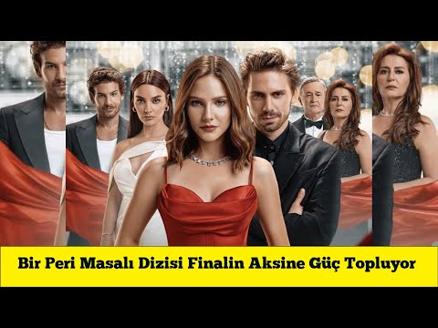 Final iddialarının aksine Bir Peri Masalı dizisi güç topluyor!