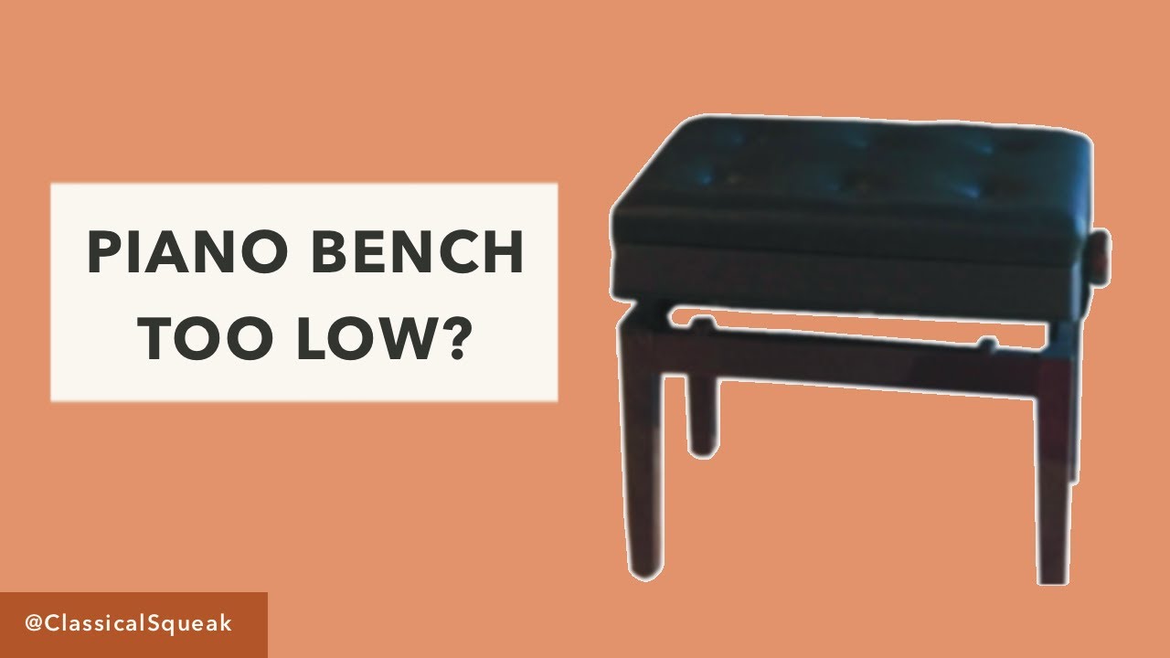 Piano Bench Too Low? Try this! | Piano Posture | Piano Practice Tips ...