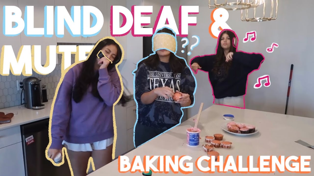blind, deaf, and mute baking challenge with roommates - YouTube