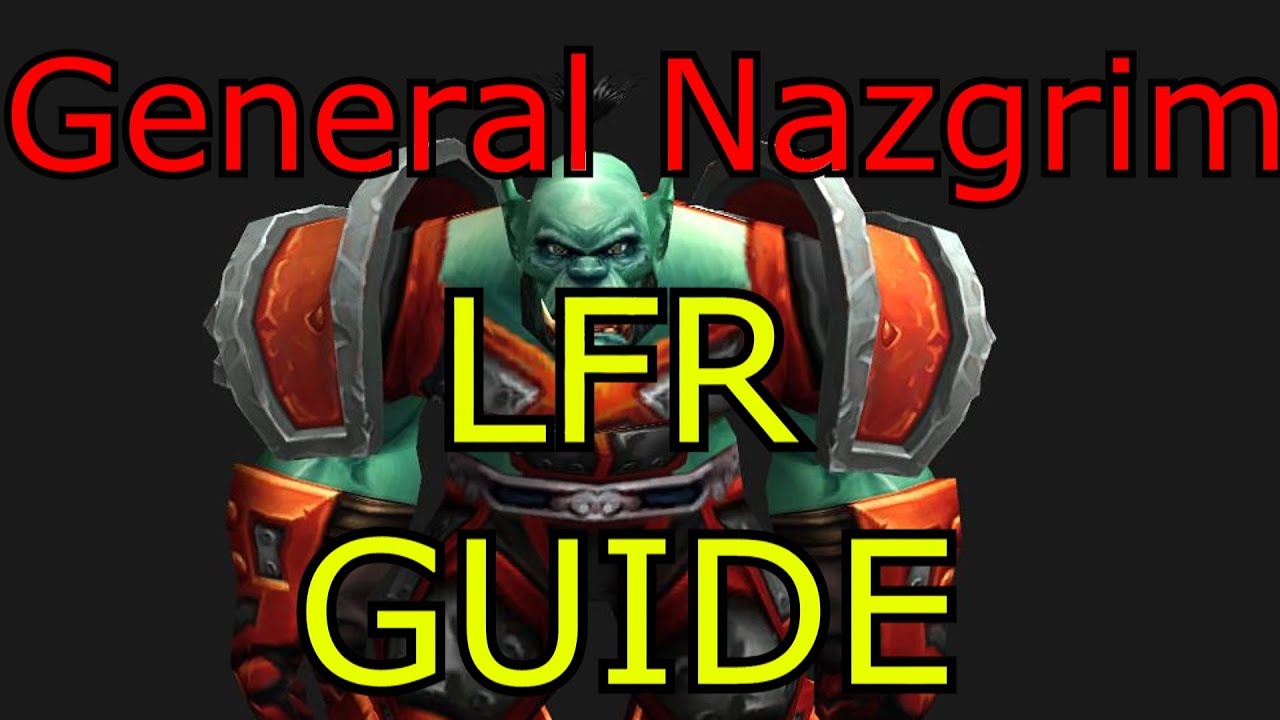 World of Warcraft How To General Nazgrim LFR - YouTube