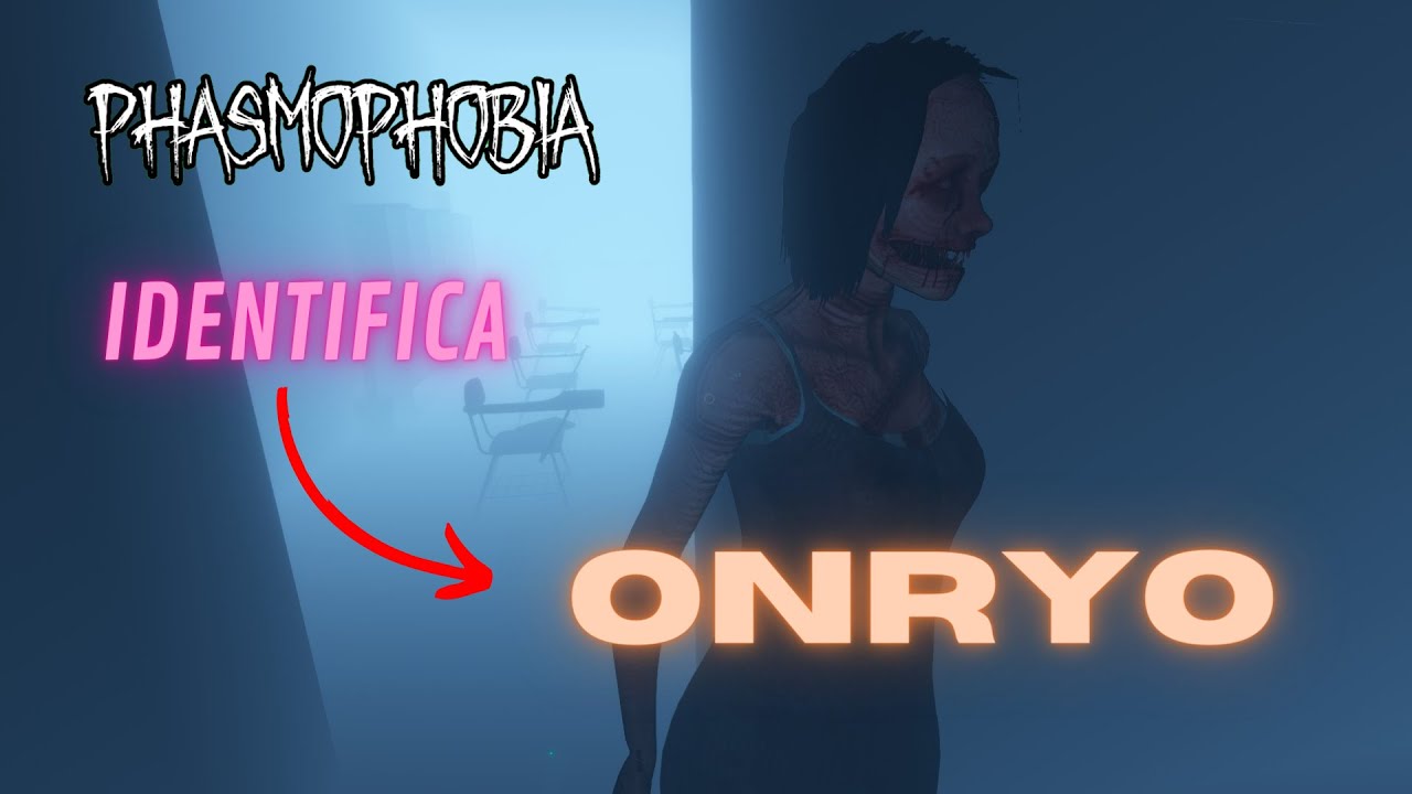 CÓMO IDENTIFICAR UN ONRYO en Phasmophobia - YouTube
