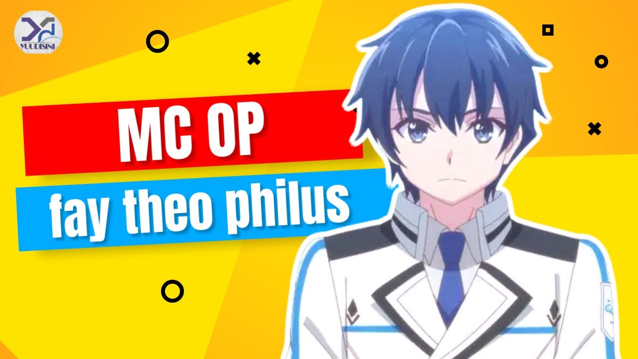 MC Yang Sangat OP !! Bahas Karakter Fay Theo Philus Anime Kami wa Game ...