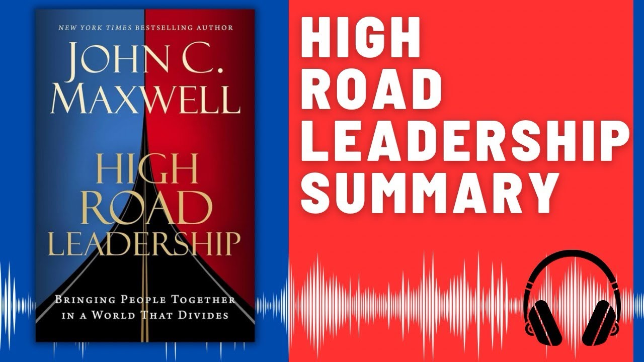 HIGH ROAD LEADERSHIP (BOOK SUMMARY) Audiobook | Bringing People ...