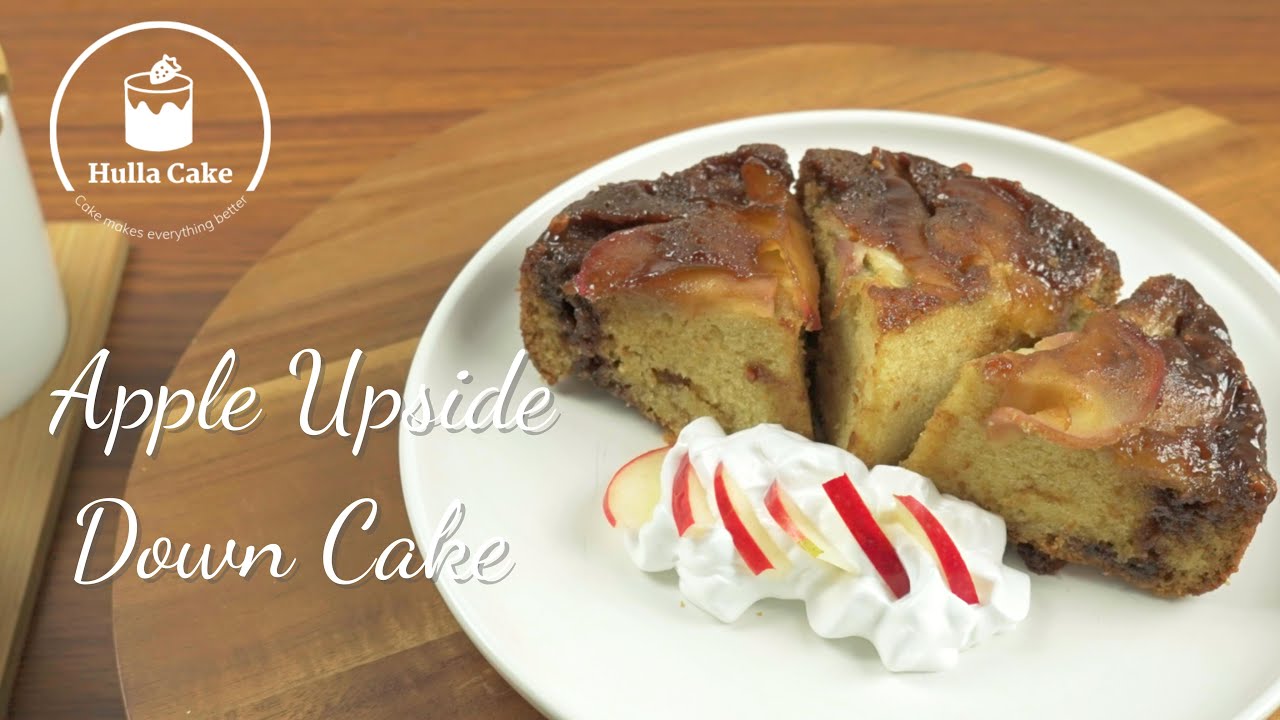 Apple Upside Down Cake | HullaCake Chill Cake - YouTube