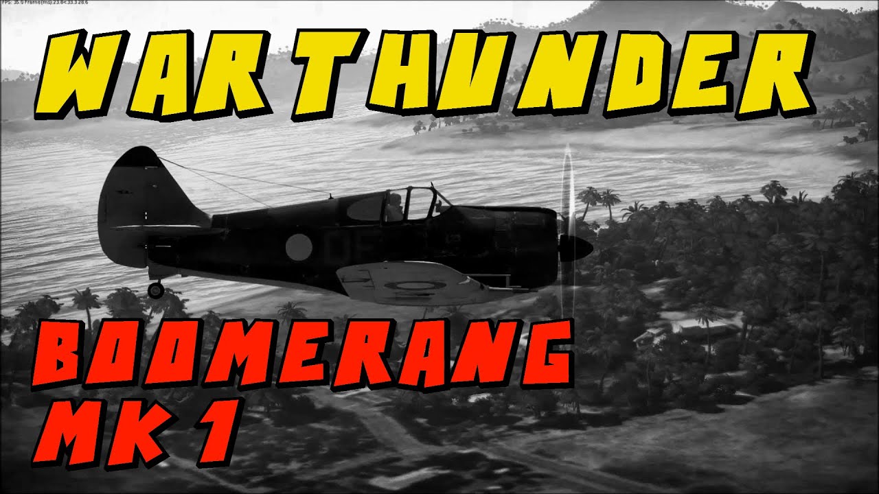 War Thunder | Boomerang Mk 1 | Effective Use of the Boomerang! - YouTube