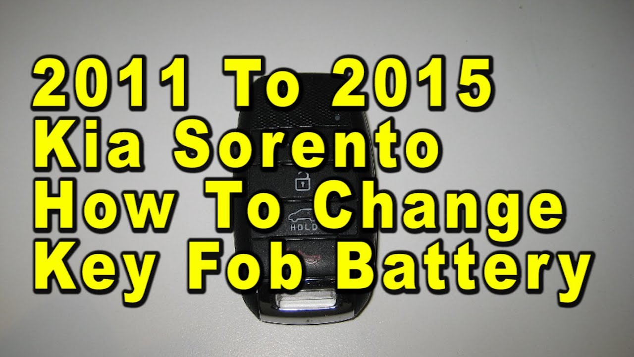2011 To 2015 Kia Sorento How To Change Key Fob Battery With Part Number ...