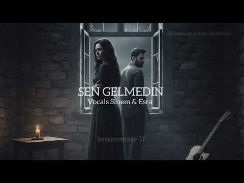 SEN GELMEDİN | by@promaxc-Tr Söz-Müzik @promaxcnl #keşfet #music #öneçıkar 