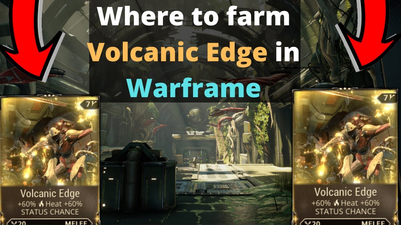Where to farm Volcanic Edge in Warframe - YouTube