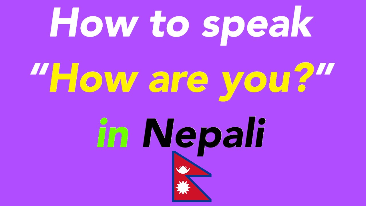 How To Speak How Are You In Nepali YouTube