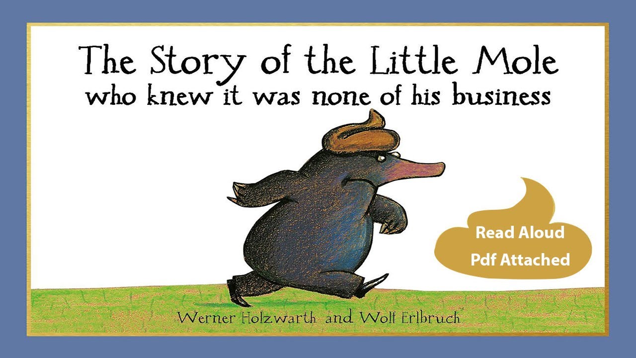 THE STORY OF THE LITTLE MOLE-Who knew it was none of his business # ...