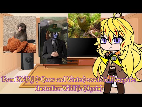 Team RWBY + (Qrow and Winter) reacts to @MoreParz: Australian Wildlife (Again)