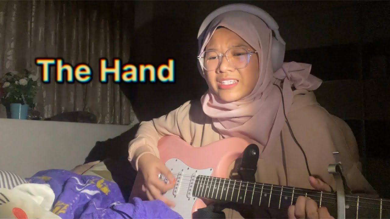 The Hand - Annabelle Dinda (one take cover) - YouTube