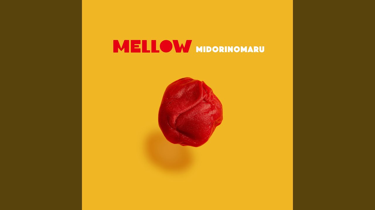 MELLOW - YouTube
