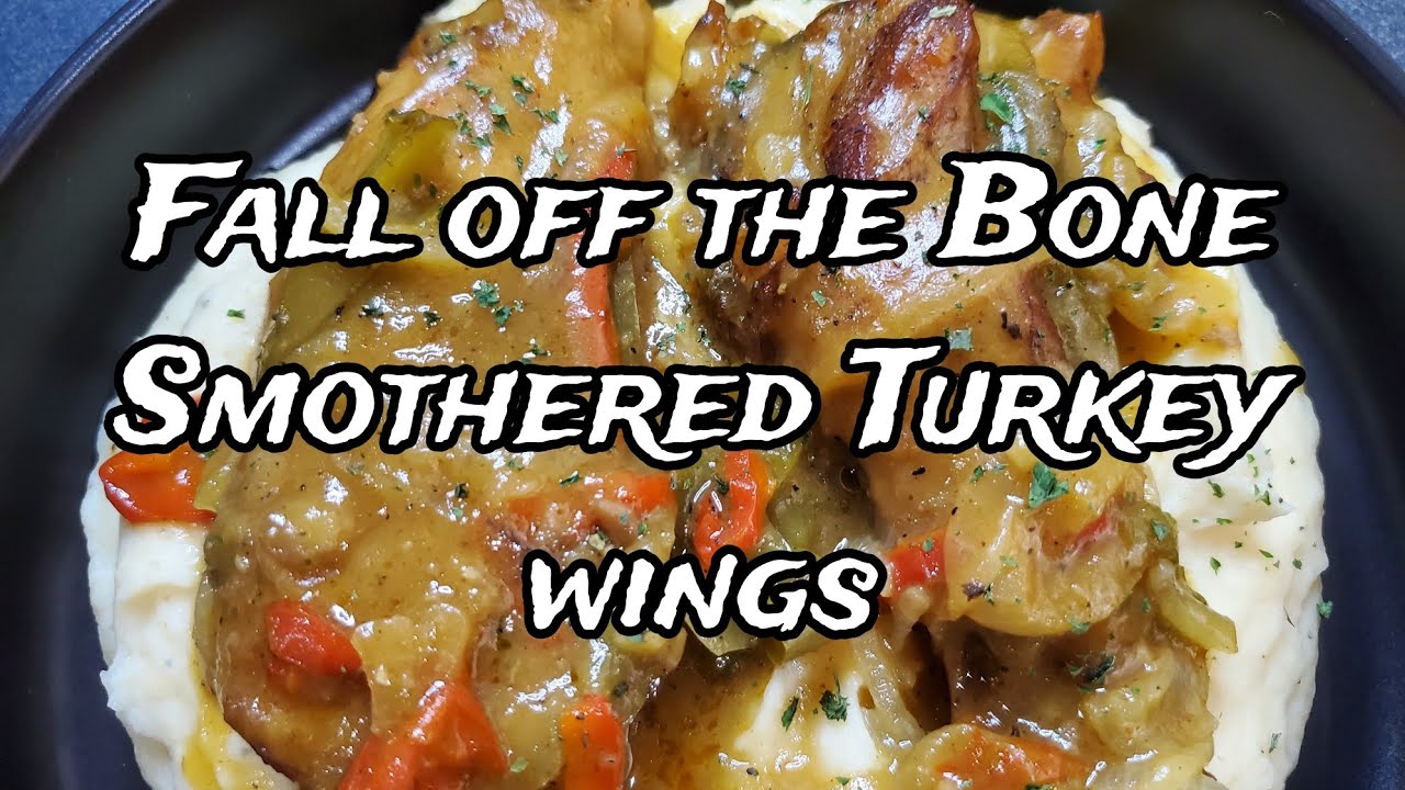 Fall Off The Bone Smothered Turkey Wings - YouTube