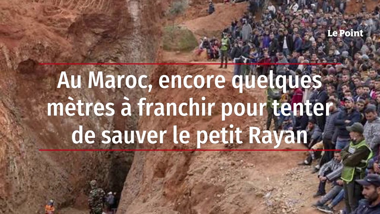 Au Maroc, encore quelques mètres à franchir pour tenter de sauver le ...