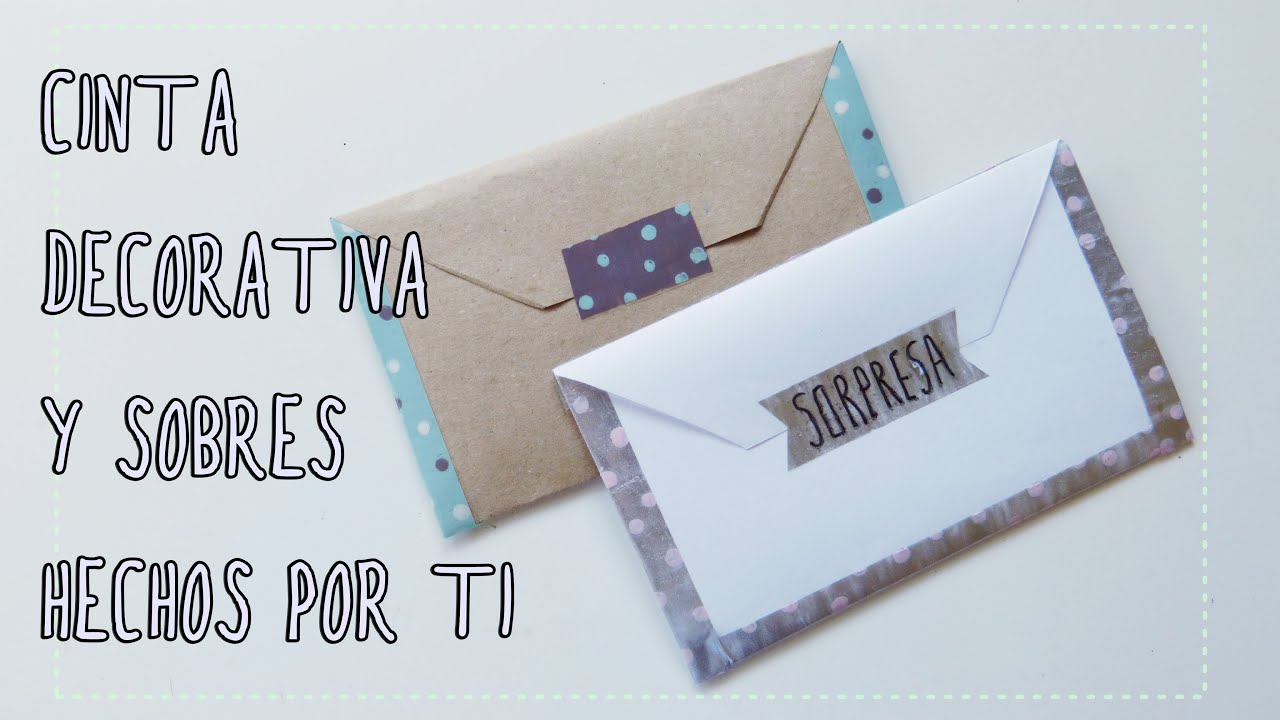 Cómo Hacer Cinta Decorativa Y Crear Tus Propios Sobres Manualidades