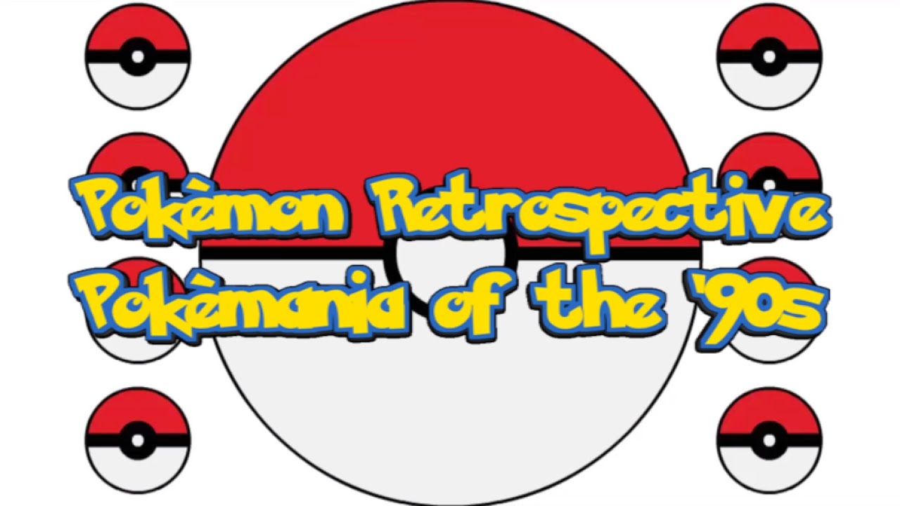 Pokemon Retrospective: Pokemania of the '90s-AngryMonkeyGames - YouTube