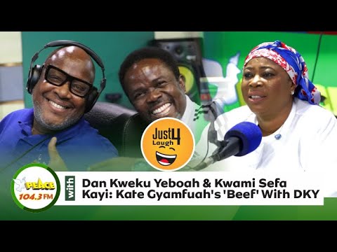 Just 4 Laughs With Dan Kweku Yeboah & Kwami Sefa Kayi: Kate Gyamfuah's ...