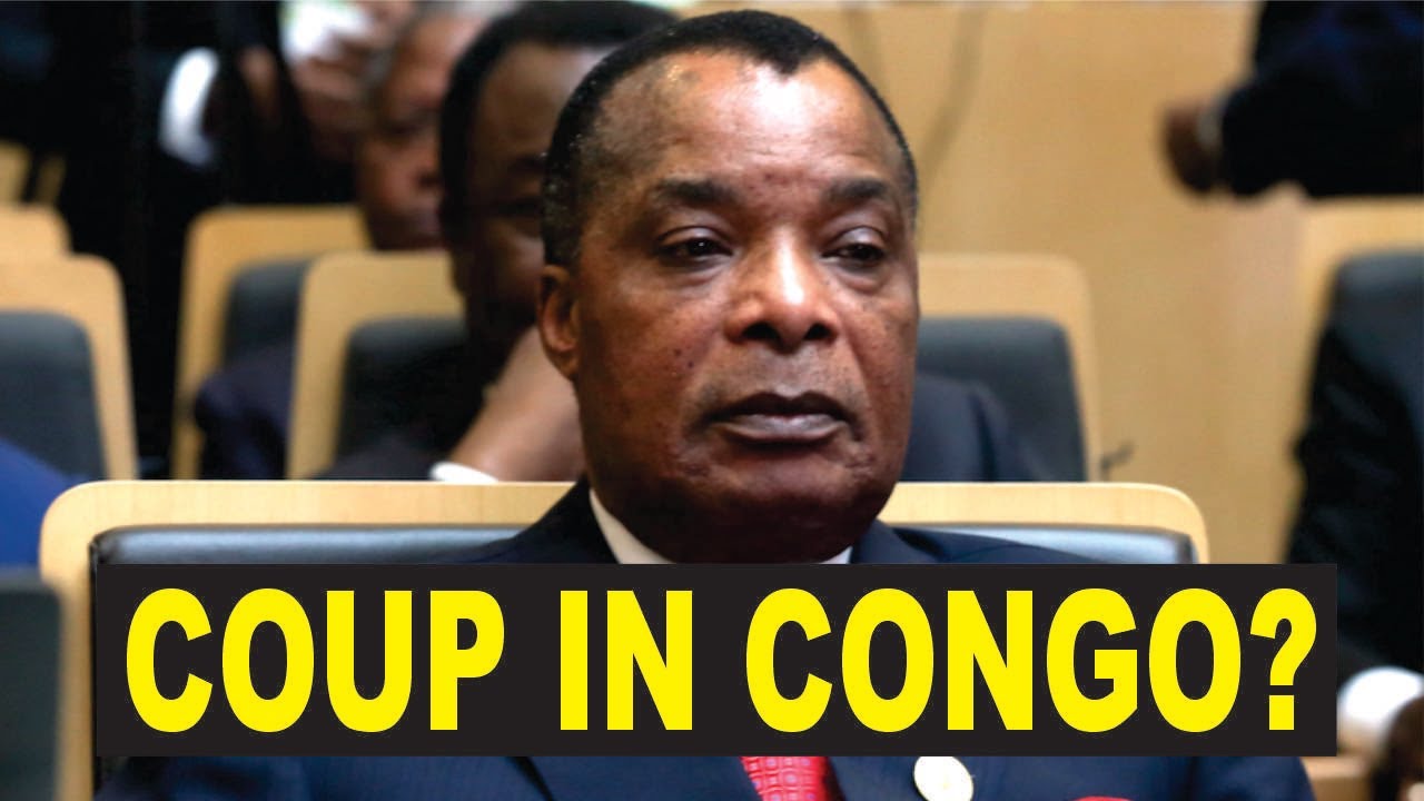 Coup In Congo Brazzaville? Unconfirmed Reports That Nguesso Has Been ...