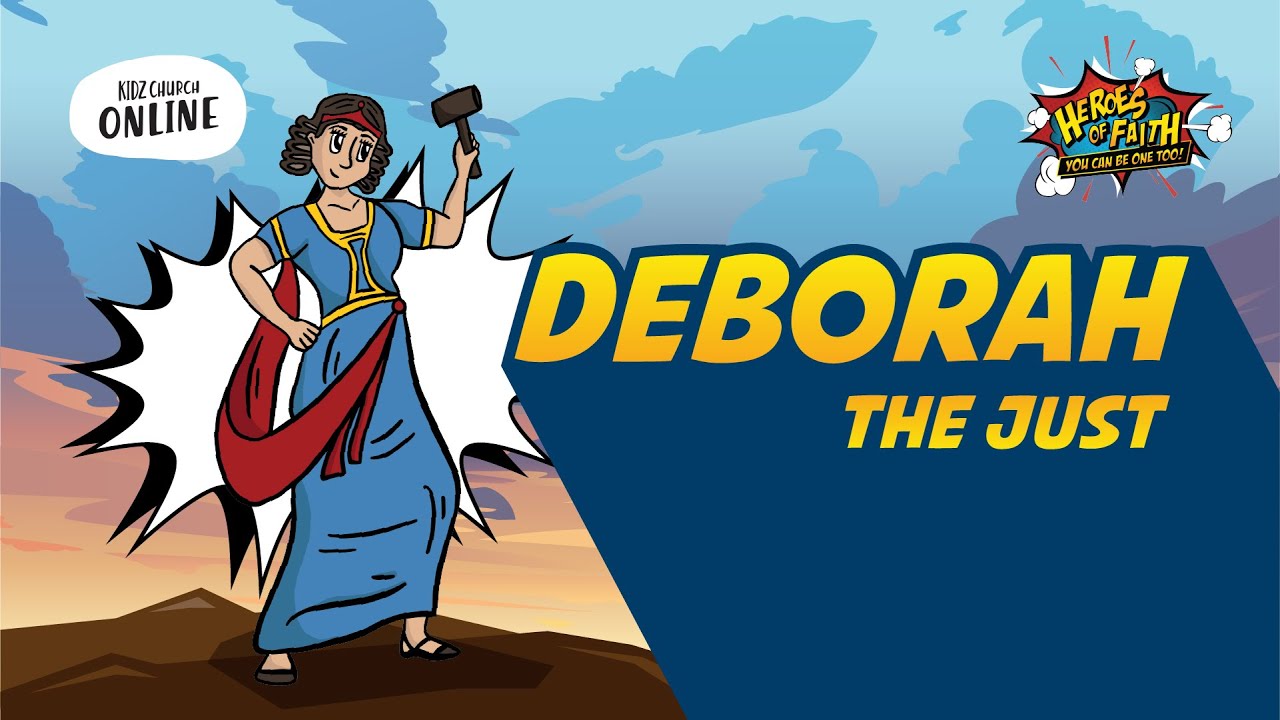 Deborah the Just | Heroes of Faith Series | Kidz Church Online | 1 Aug ...