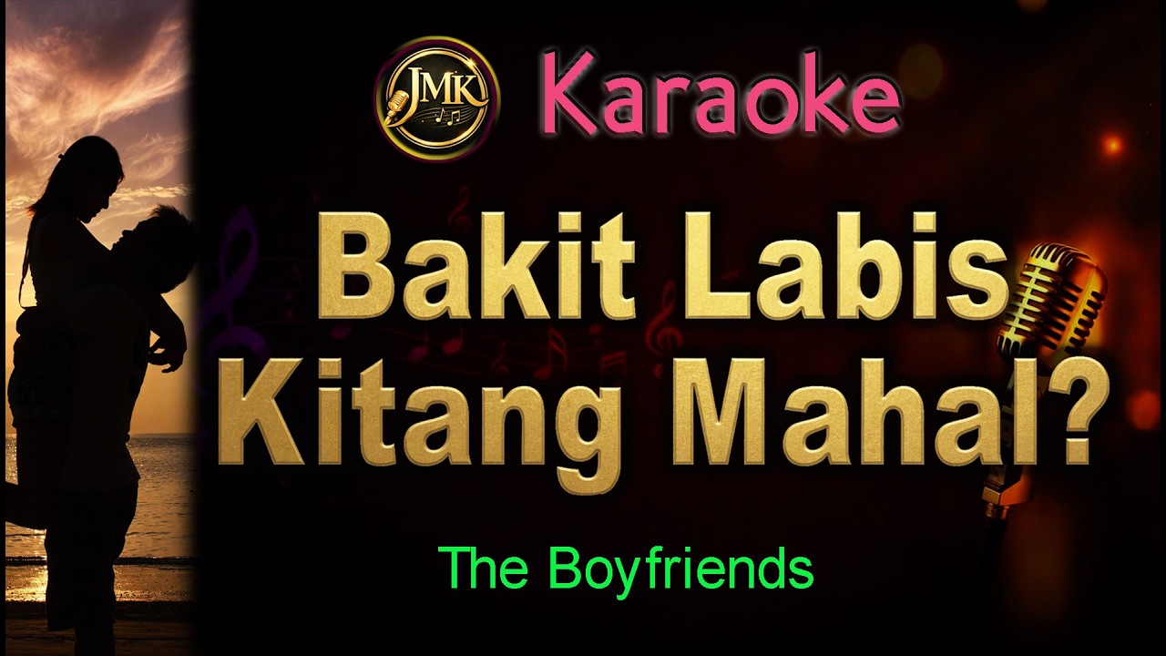 Bakit Labis Kitang Mahal Karaoke | Classic OPM Love Song - YouTube
