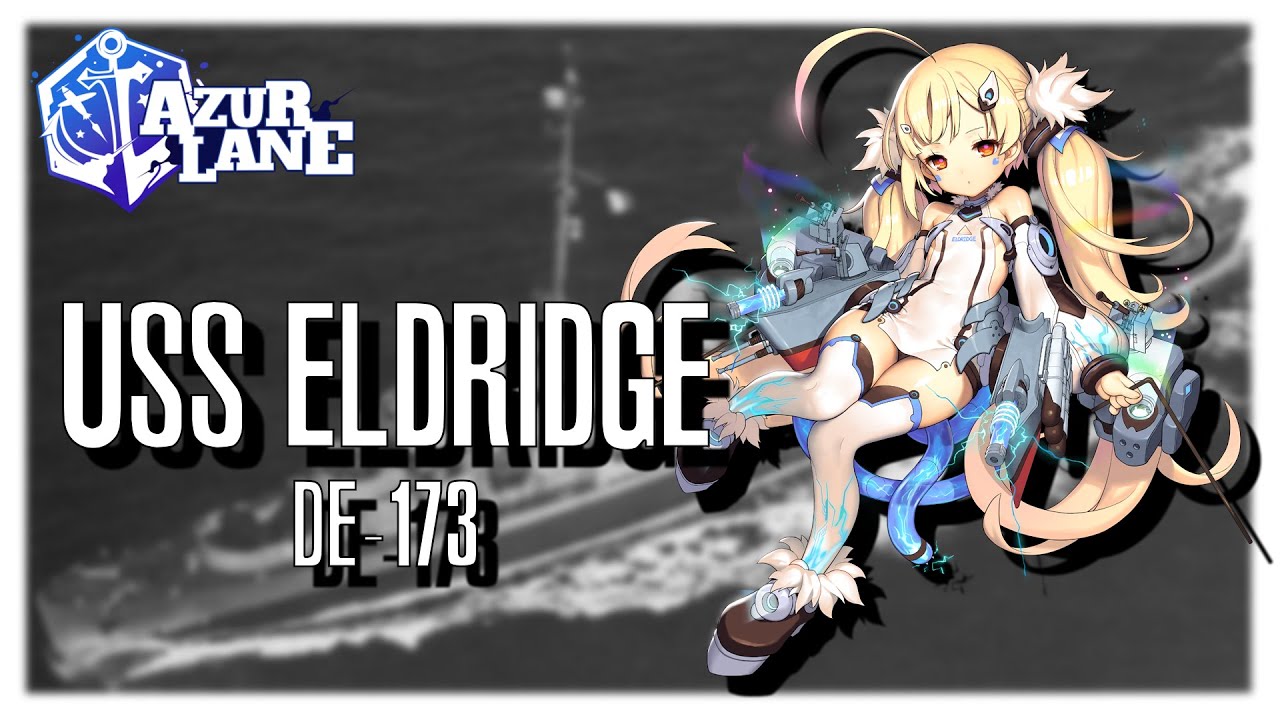 [Azur Lane] Shipgirl Profile: Eldridge - YouTube