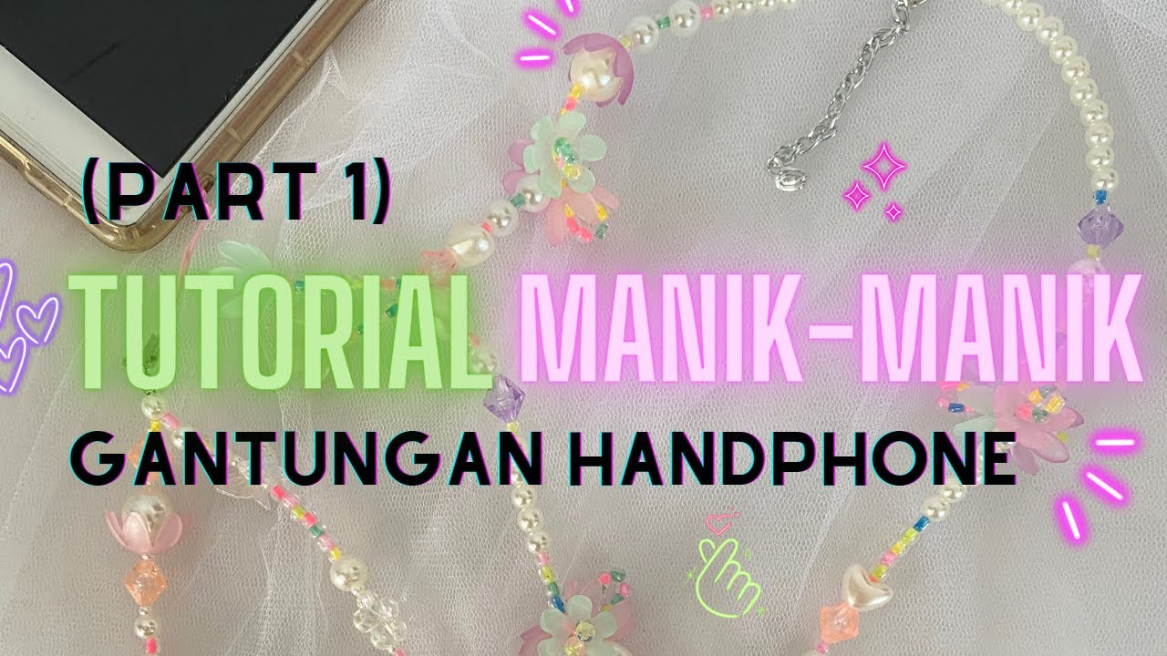 TUTORIAL Aksesoris Manik-Manik Gantungan HP & Kalung Handmade Neon ...