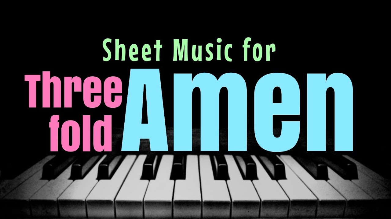 Three-fold Amen | Sheet Music - YouTube